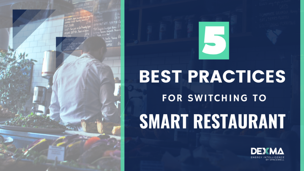 5 Best Practices for Smart Restaurants: Smart Energy Tech - Spacewell ...